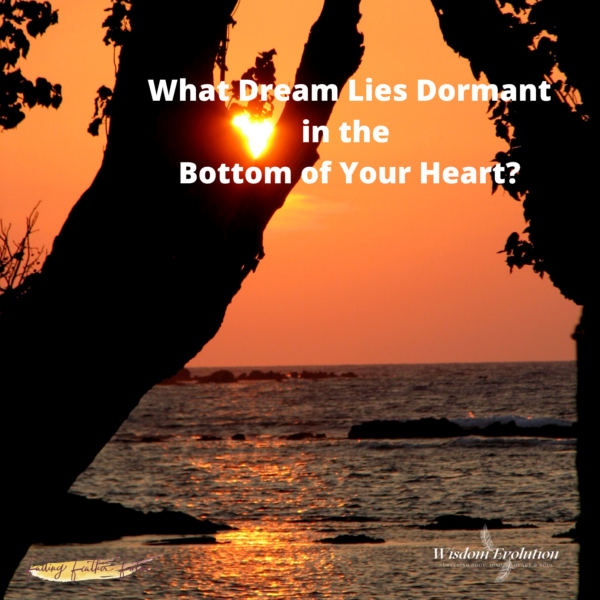What Dream Lies Dormant in the Bottom of Your Heart – Vicki Dobbs